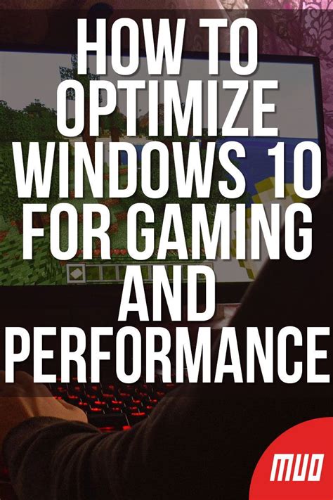 How To Optimize Windows 10 For Gaming And Performance