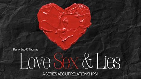 Love Sex And Lies Mt Sinai Missionary Baptist Church