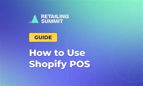 How To Use Shopify Pos 2024 The Complete Guide Retailing Summit
