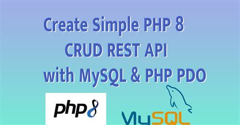 Create Simple PHP 8 CRUD REST API With MySQL PHP PDO
