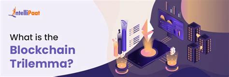 What Is The Blockchain Trilemma Intellipaat