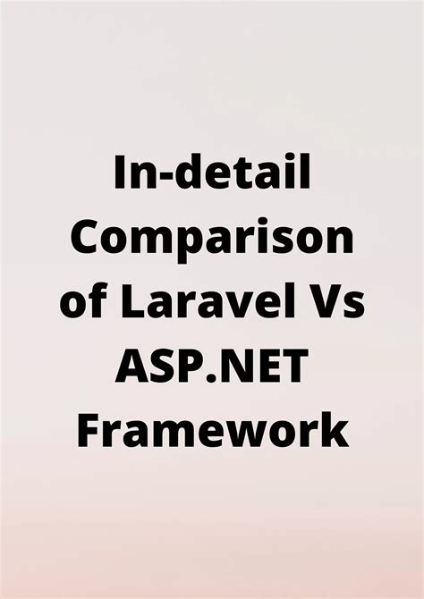 Laravel vs asp.net framework a complete comparative analysis | PDF