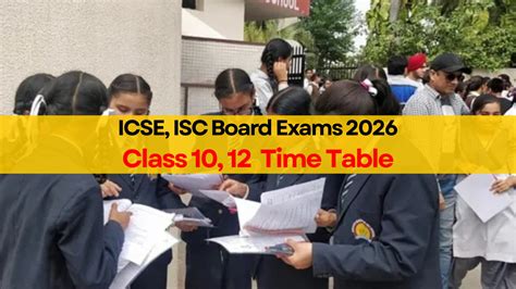 Cisce Class 10th 12th Schedule Out For 2026 Board Exams Education News The Indian Express