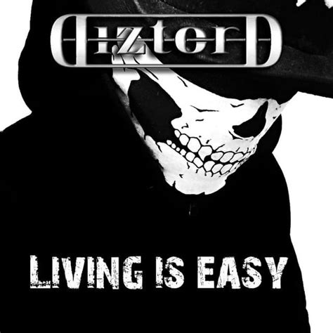 Diztord Living Is Easy Lyrics And Tracklist Genius