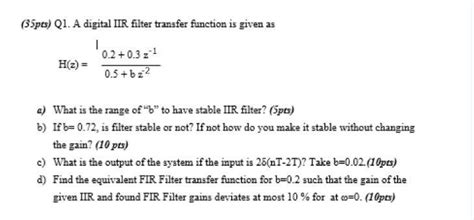 Solved 35pts Q1 A Digital Iir Filter Transfer Function Is