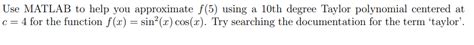Solved Use Matlab To Help You Approximate F5 Using A 10 Th