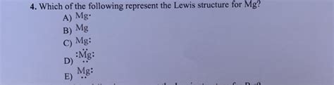 Solved 4 Which Of The Following Represent The Lewis