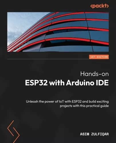Asim Zulfiqar Hands On Esp32 With Arduino Ide Poche Eur 3848