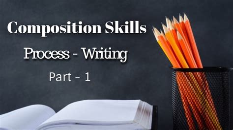 Composition Skills Process Writing Part 1 Full And Easy