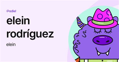 Elein Rodríguez Elein Profile Padlet