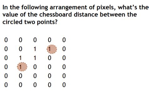 Solved In The Following Arrangement Of Pixels Iii Whats