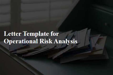 Letter Template For Operational Risk Analysis Free Samples In Pdf Letterin