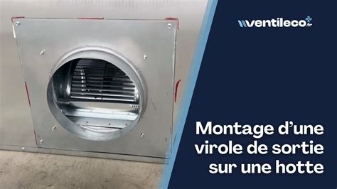 Ventileco Le Montage Dune Virole De Sortie Sur Une Hotte