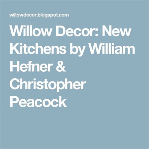 New Kitchens By William Hefner And Christopher Peacock