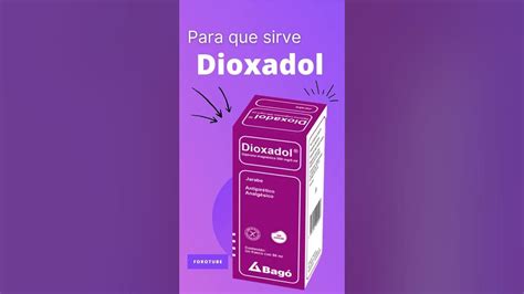 Dioxadol Para Que Sirve 💊 Forotube Youtube