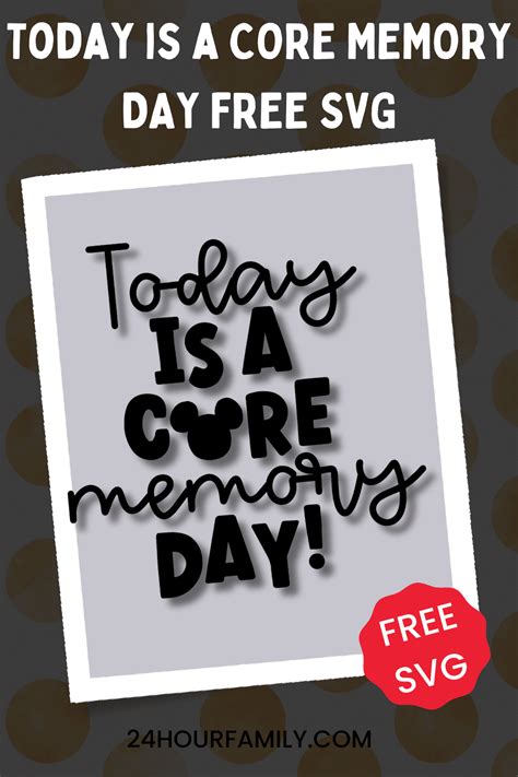 Today Is A Core Memory Day Free Svg
