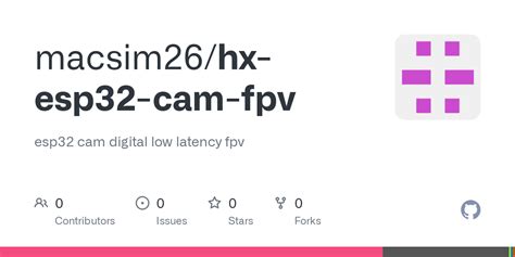 GitHub Macsim26 Hx Esp32 Cam Fpv Esp32 Cam Digital Low Latency Fpv