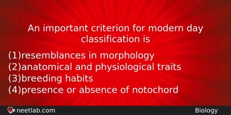 An Important Criterion For Modern Day Classification Is Neetlab