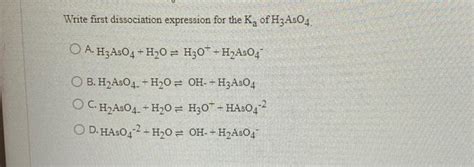 Solved Write First Dissociation Expression For The Ka Of