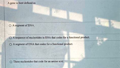 A Gene Is Best Defined As A Segment Of Dna A Sequence Of Nucleotides