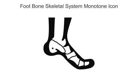 Foot Bone Skeletal System Monotone Icon In Powerpoint Pptx Png And