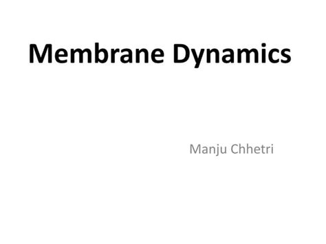 Membrane Dynamicsproperties Of Biological Membrane Plasma Membrane