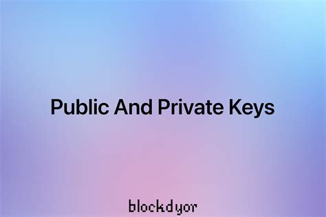 Public And Private Keys What Are They And How Do They Work