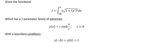 Solved Given The Functional I ∫−hhy1 Y′ 2dx Which Has A 1