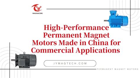 High Performance Permanent Magnet Motors Made In China For Commercial Applications Jymagtech