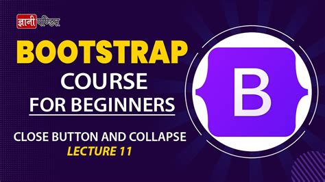 close button and collapse bootstrap lecture 11 bootstrap for