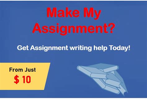 Make My Assignment Writing Help To Boost Your Grades