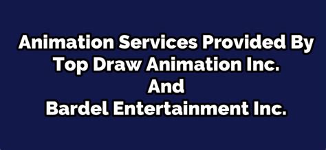Top Draw Animation Inc Bardel Entertainment Inc By Adaljomar0814 On