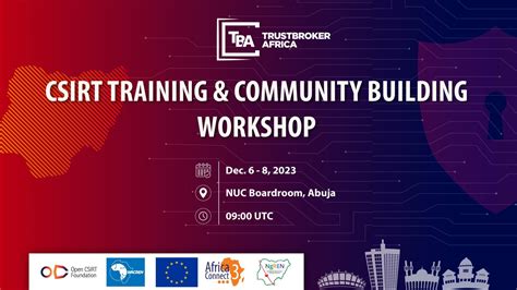 Csirt Training And Community Building Workshop 6 8 December Africaconnect3