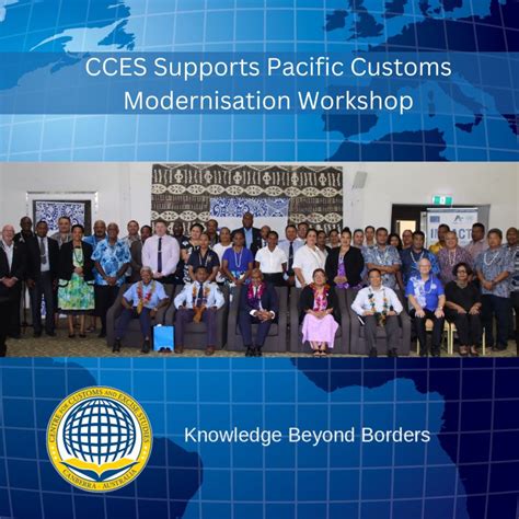 Cces Supports Pacific Customs Modernisation Workshop Cces Canberra