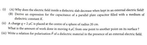 I A Why Does The Electric Field Inside A Dielectric Slab Decrease Whe