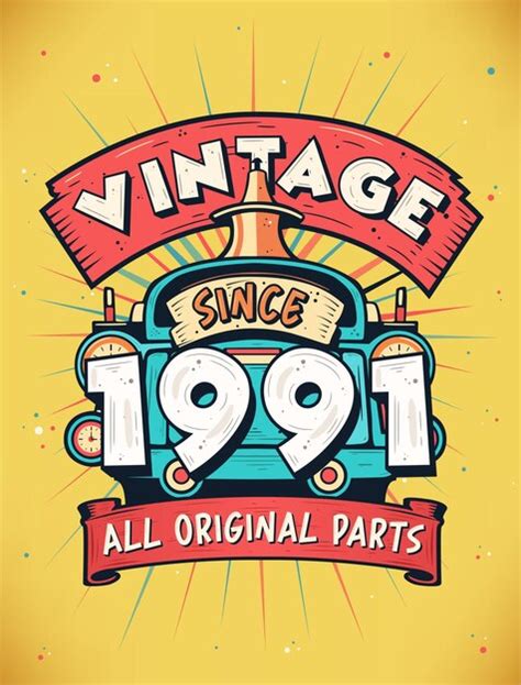 Premium Vector Vintage Since 1991 Born In 1991 Vintage Birthday