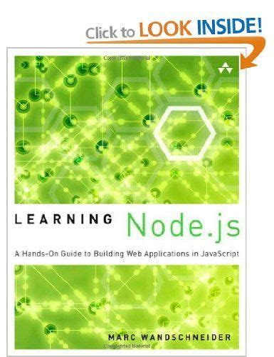 Learning Nodejs Build Web Apps With Javascript
