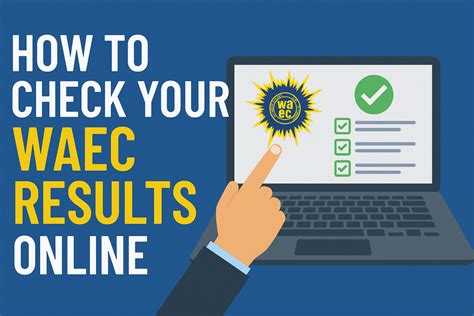 How To Check Your 2025 Waec Result Online Step By Step Guide