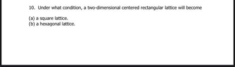 Solved 10 Under What Condition A Two Dimensional Centered
