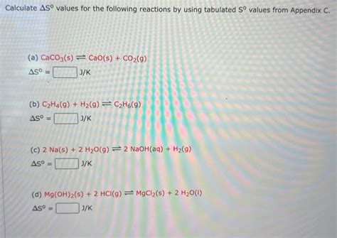 Solved Calculate ΔS values for the following reactions by Chegg