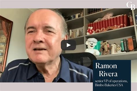 Ramon Rivera Senior Vp Of Operations For Bimbo Bakeries Usa On Prioritizing Innovation
