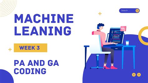 Machine Learning Practice Week 3 Pa And Ga With Explantions Youtube