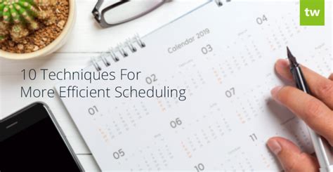 10 Techniques For More Efficient Scheduling Teachworks Blog