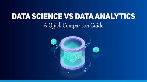 Data Science Vs Data Analytics A Quick Comparison Guide