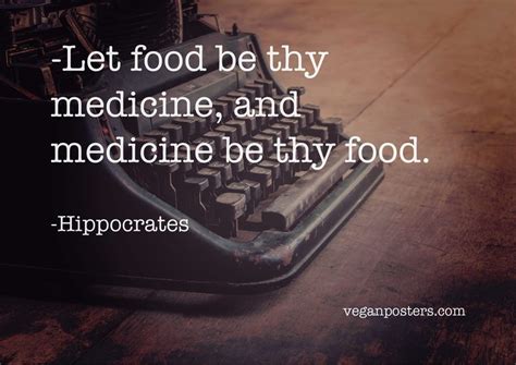 Let Food Be Thy Medicine And Medicine Vegan Posters