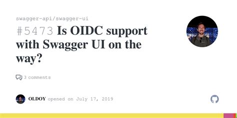 Is Oidc Support With Swagger Ui On The Way · Issue 5473 · Swagger Apiswagger Ui · Github