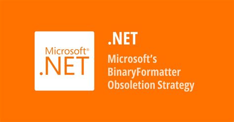 Paulo Morgado On Linkedin Updates On Microsofts Binaryformatter