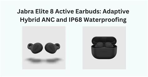 Jabra Elite Active Earbuds Adaptive Hybrid Anc And Ip Waterproofing Tech Taalk