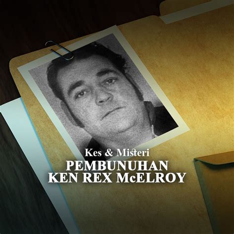 Kes And Misteri Pembunuhan Ken Rex Mcelroy Akibat Keganasan Yang Tidak Mampu Ditangani Pihak