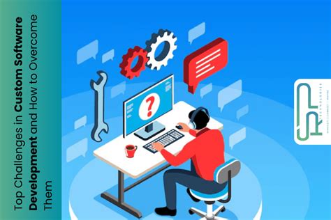 Top Challenges In Custom Software Development And Solutions